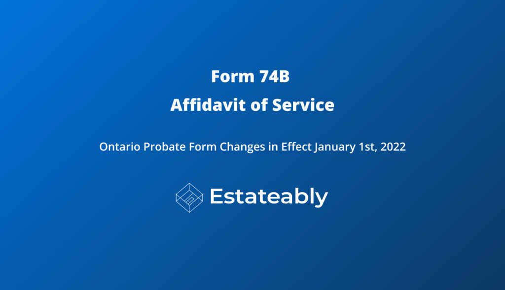 2022 Changes To Ontario Probate Form 74B - Support Center Canada ...
