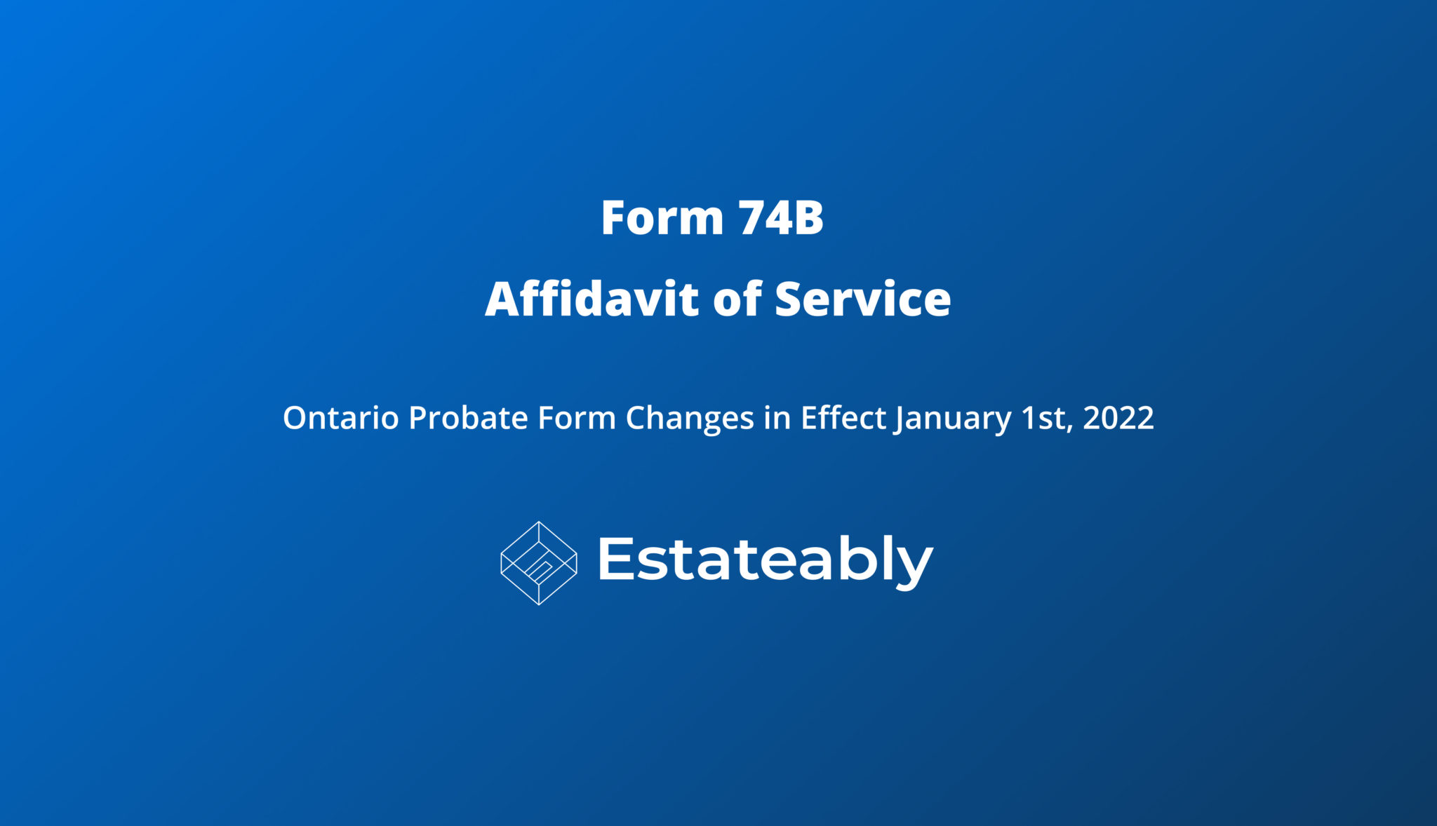 2022 Changes To Ontario Probate Form 74B - Support Center Canada ...