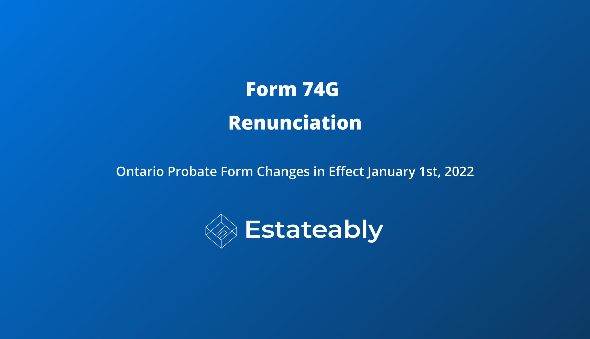 2022 Changes To Ontario Probate Form 74G - Renunciation - Support ...